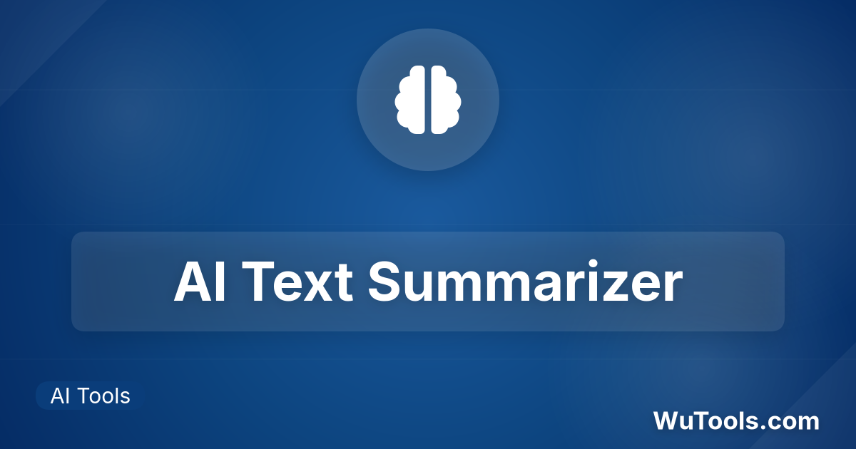 AI Text Summarizer - Summarize Long Text Online Free | WuTools
