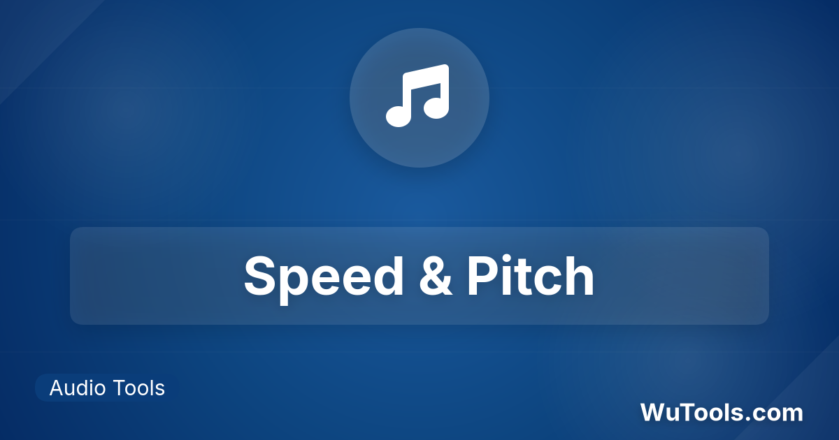 Audio Speed & Pitch Changer - Change Tempo & Pitch Online | WuTools