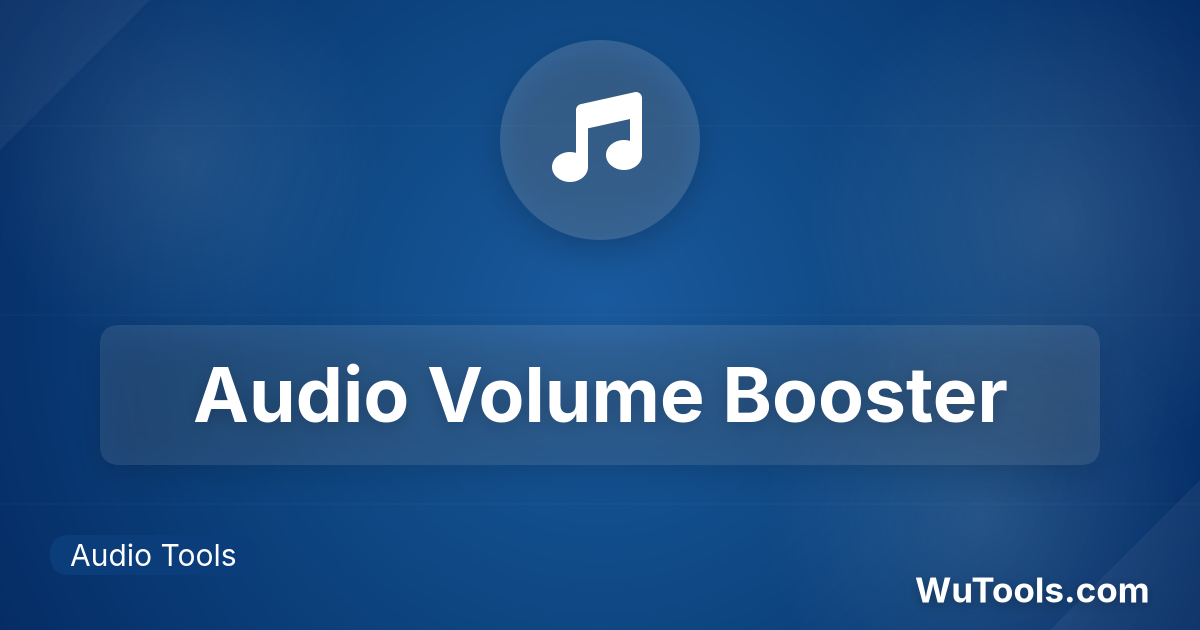 Audio Volume Booster - Increase Audio Volume & Normalize Online | WuTools