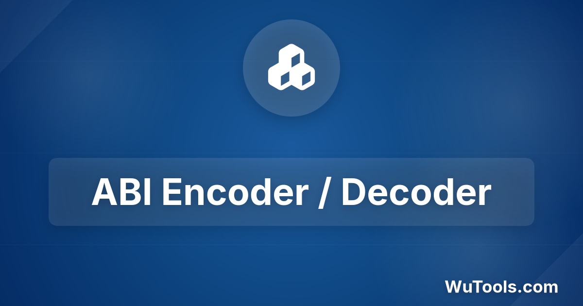 ABI Encoder / Decoder - Encode & Decode Smart Contract Data