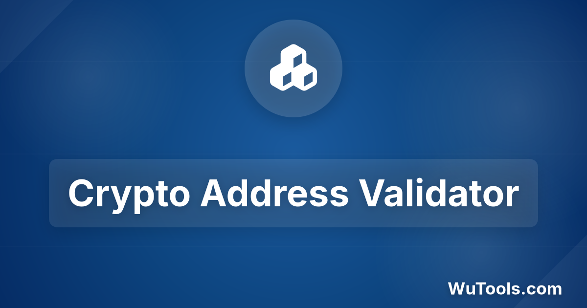 Crypto Address Validator - Multi-Chain Blockchain | WuTools