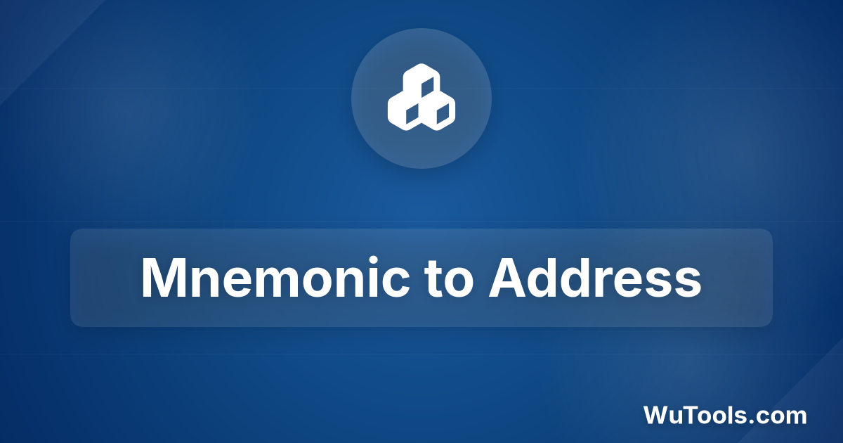 Mnemonic to Address - Multi-Chain Wallet Deriver | WuTools