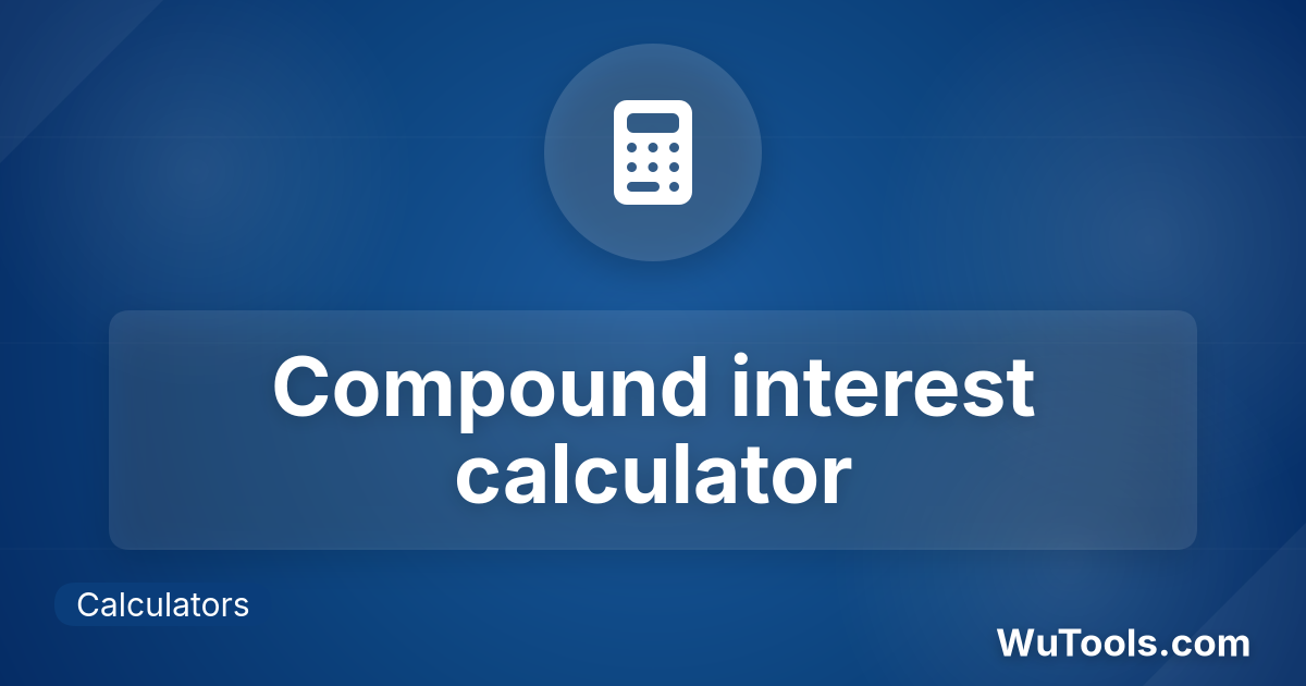 Compound Interest Calculator - Calculate Compound Interest Online