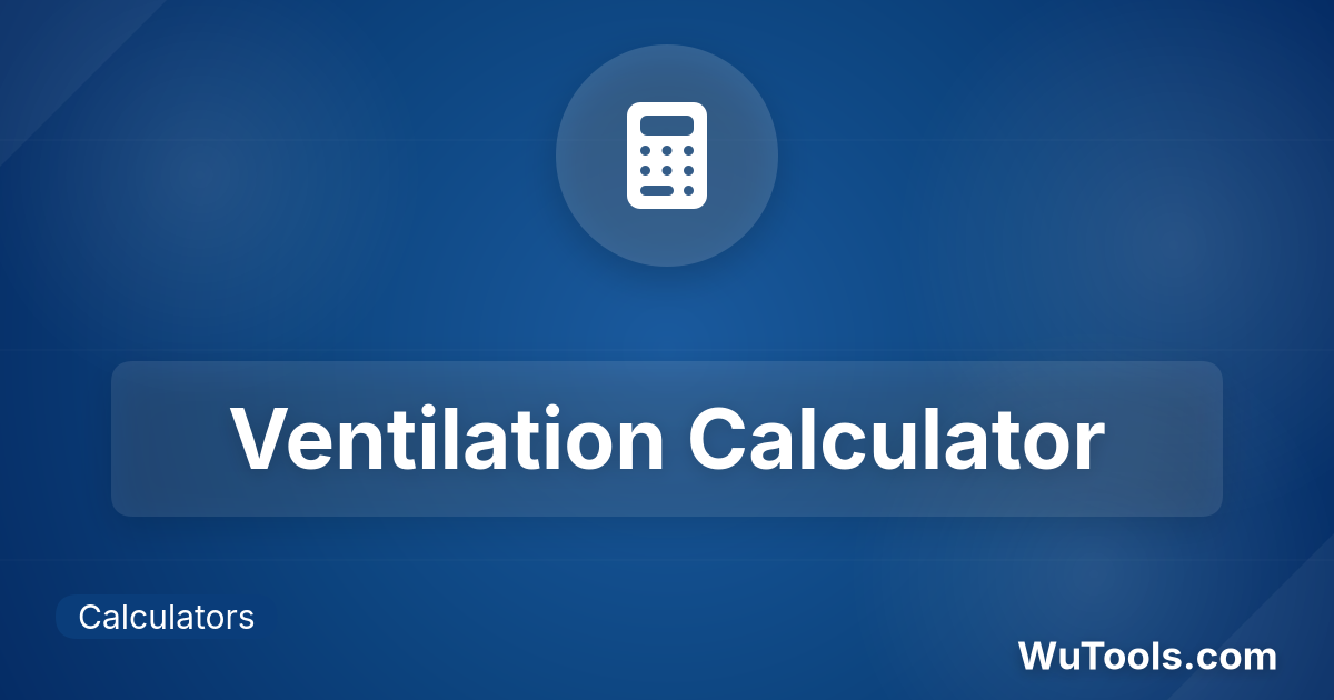Ventilation Requirement Calculator - CFM per Person & Area