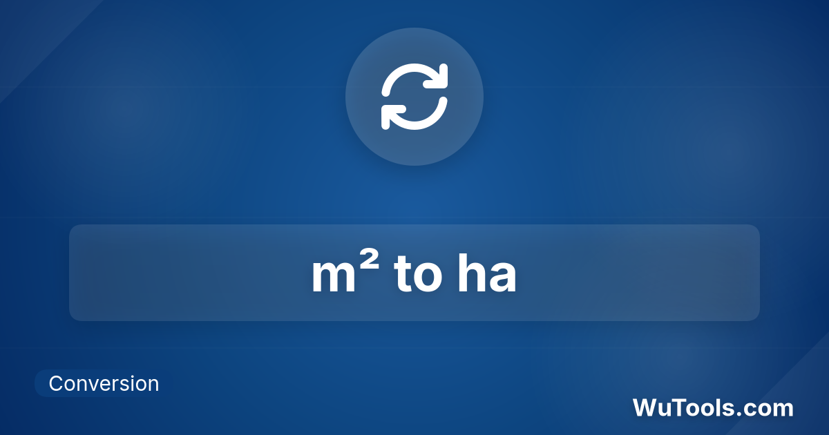 Chuyển đổi Mét vuông sang Hecta (m² sang ha)