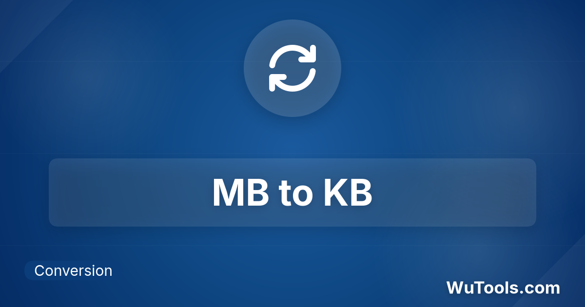 Megabyte to Kilobyte Converter (MB to KB)