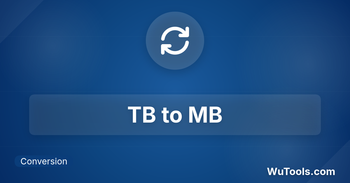 Terabyte to Megabyte Converter (TB to MB)