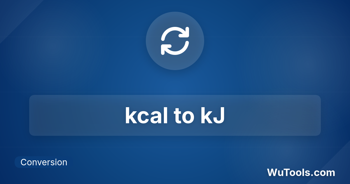 Kilocalories to Kilojoules Converter (kcal to kJ)