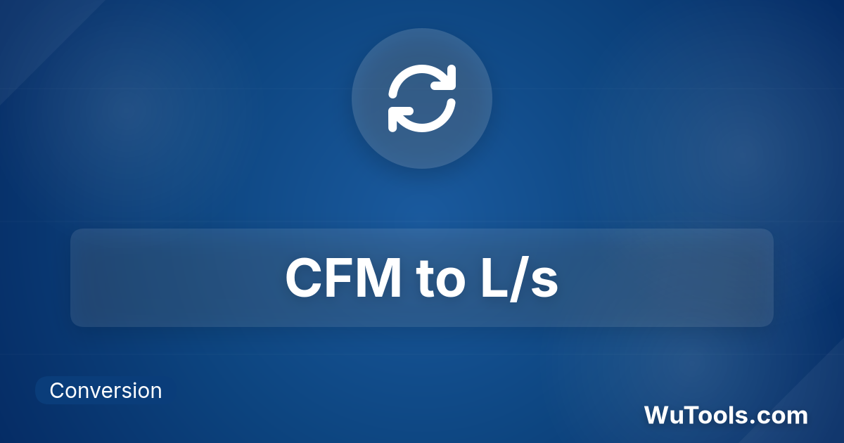Cubic foot per minute to Liter per second Converter (CFM to L/s)