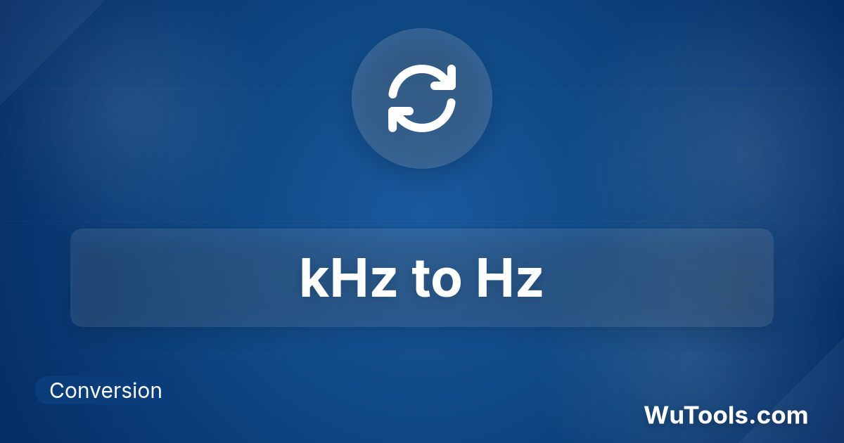 Convertisseur kHz en Hz (Kilohertz vers Hertz)