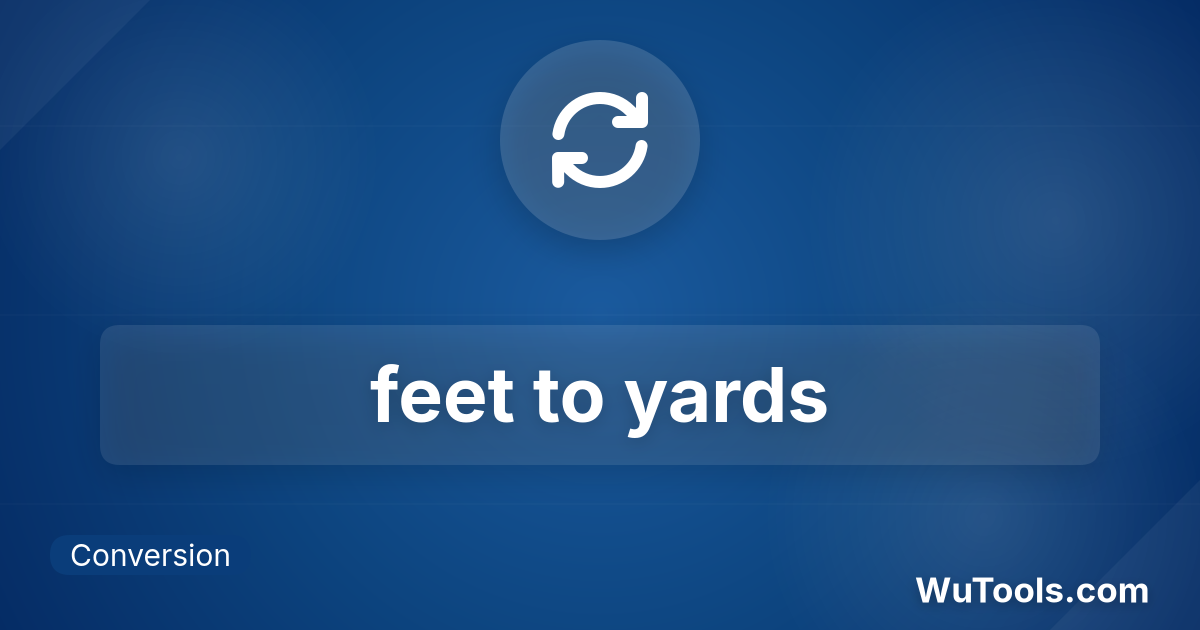 Feet to Yards Converter (ft to yd)