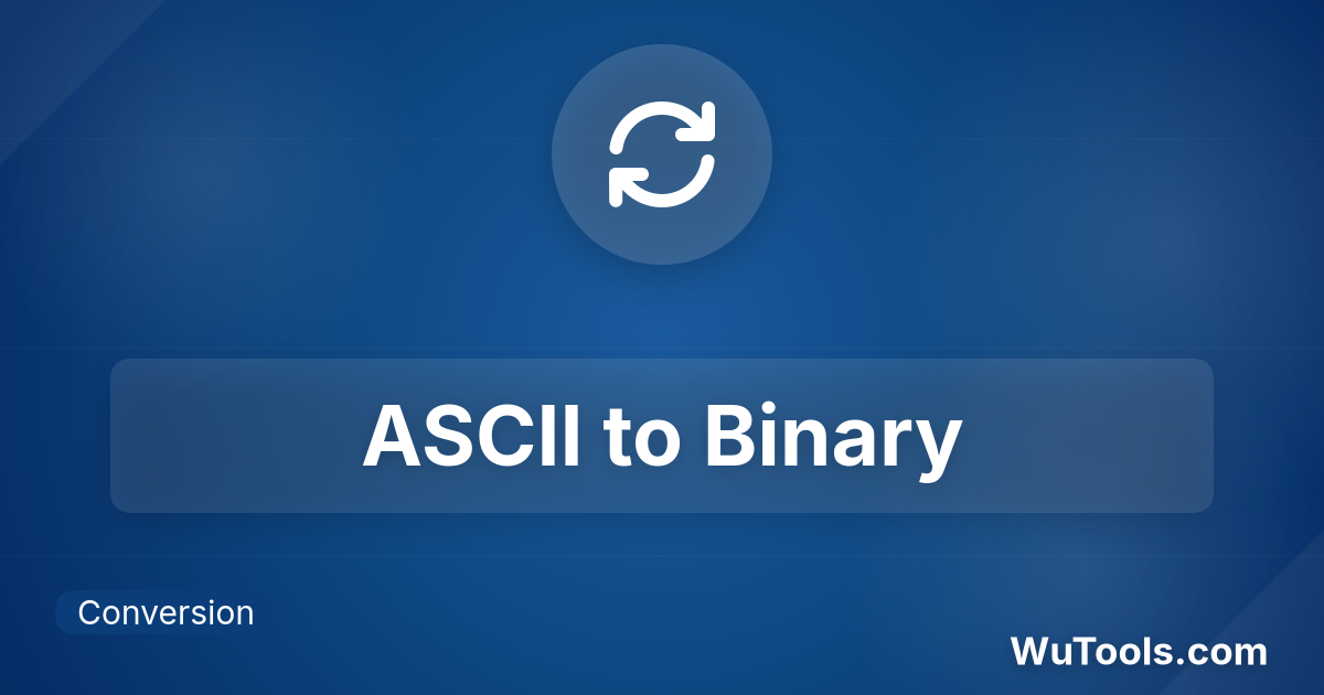 ASCII to Binary Converter - Convert Text to Binary with Multiple Encodings