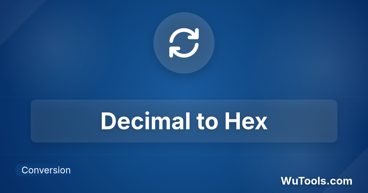 Conversor de Decimal a Hex - Convierte Decimales a Hexadecimales