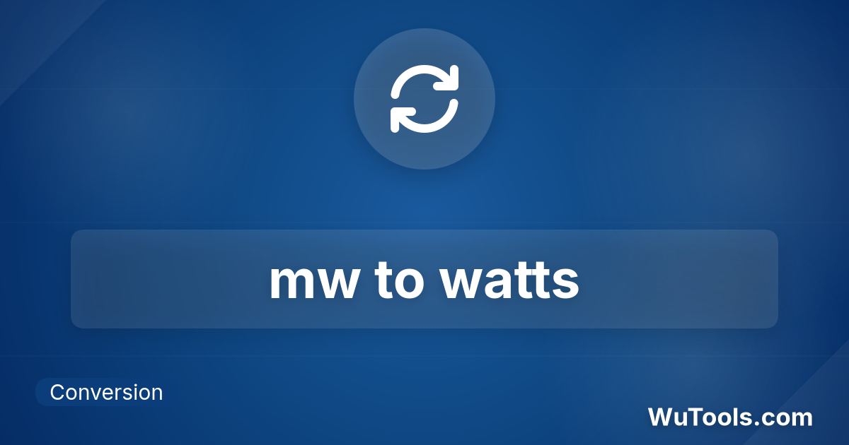 MW to Watts Converter (MW to W)