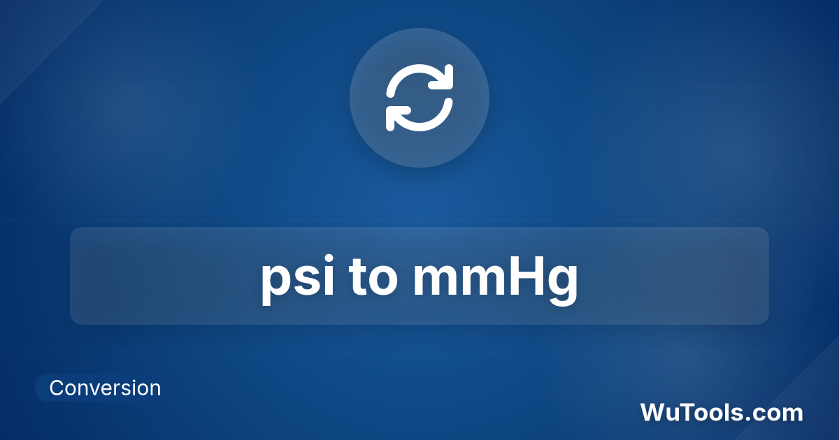 Psi to mmHg Converter (psi to mmHg)