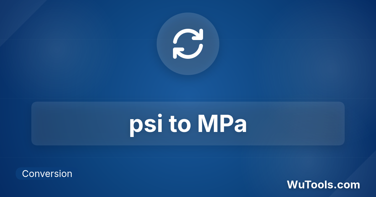 Psi to Megapascal Converter (psi to MPa)