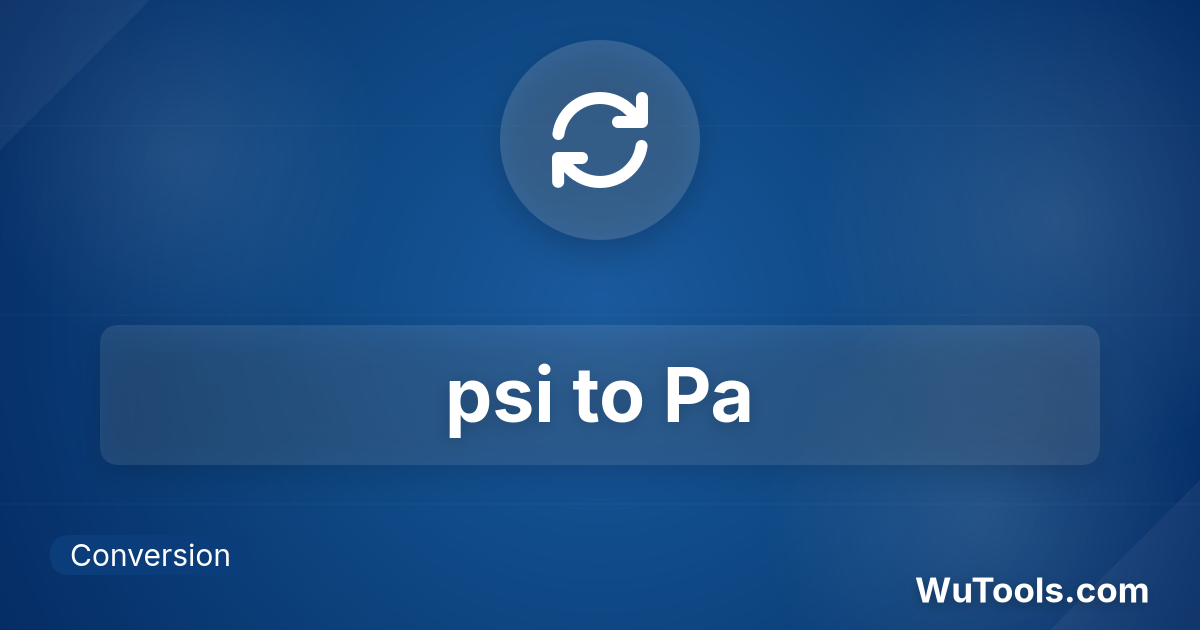 Psi to Pascal Converter (psi to Pa)