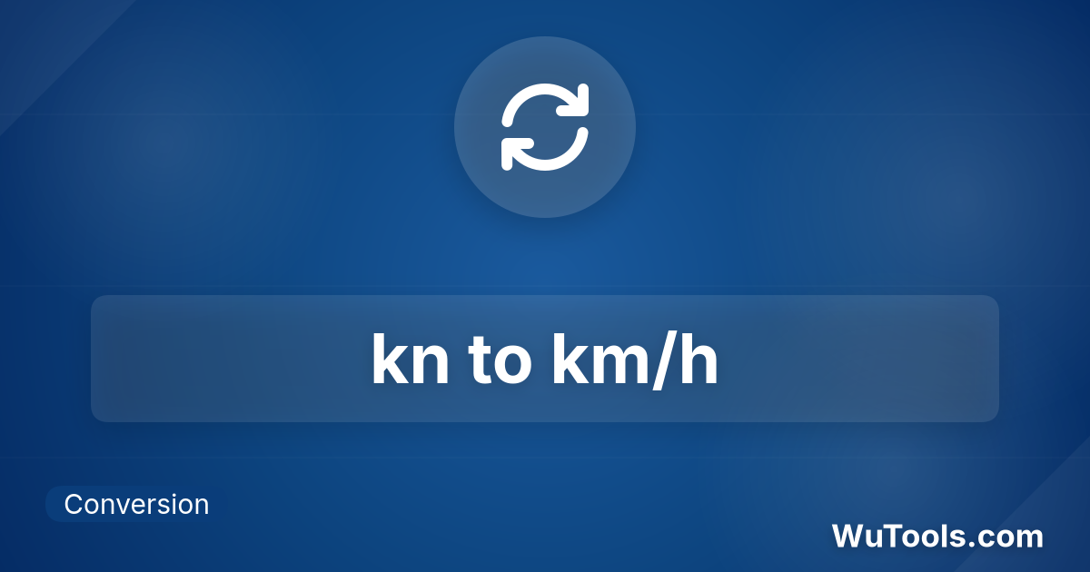 Conversor de Nudo a Kilómetro por hora (kn a km/h)