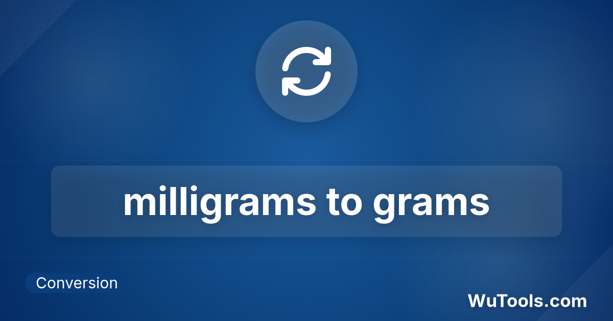 Convertisseur Milligrammes en Grammes (mg en g)
