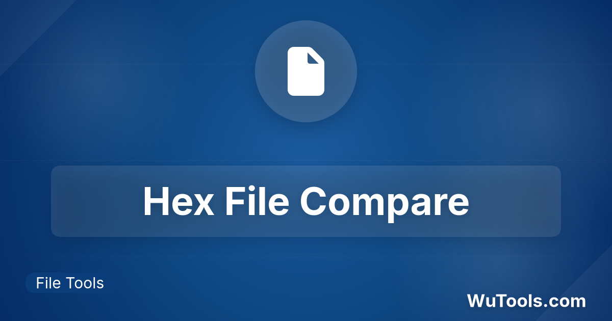 Hex File Compare - Highlight Byte Differences | WuTools