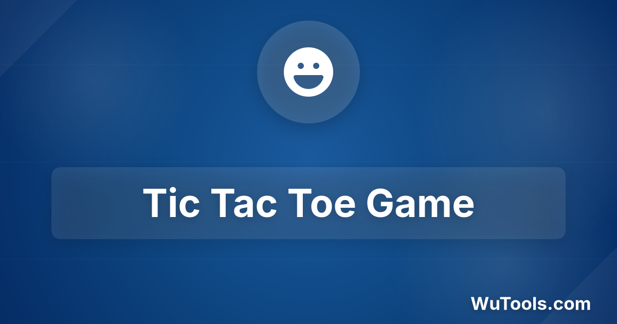 Tic Tac Toe - Play Classic XO Game with AI Online | WuTools