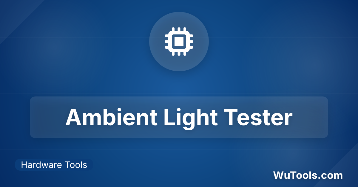 Ambient Light Tester - Measure Light Sensor in Lux | WuTools