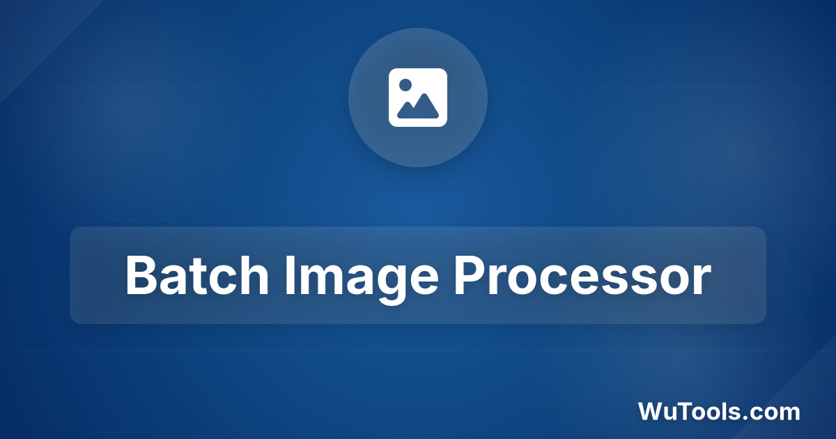 Xử Lý Ảnh Hàng Loạt - Resize, Nén, Chuyển Đổi Nhiều Ảnh | WuTools