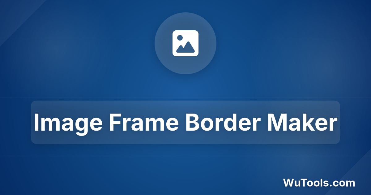 Image Frame Border Maker - Add Frames & Borders to Photos