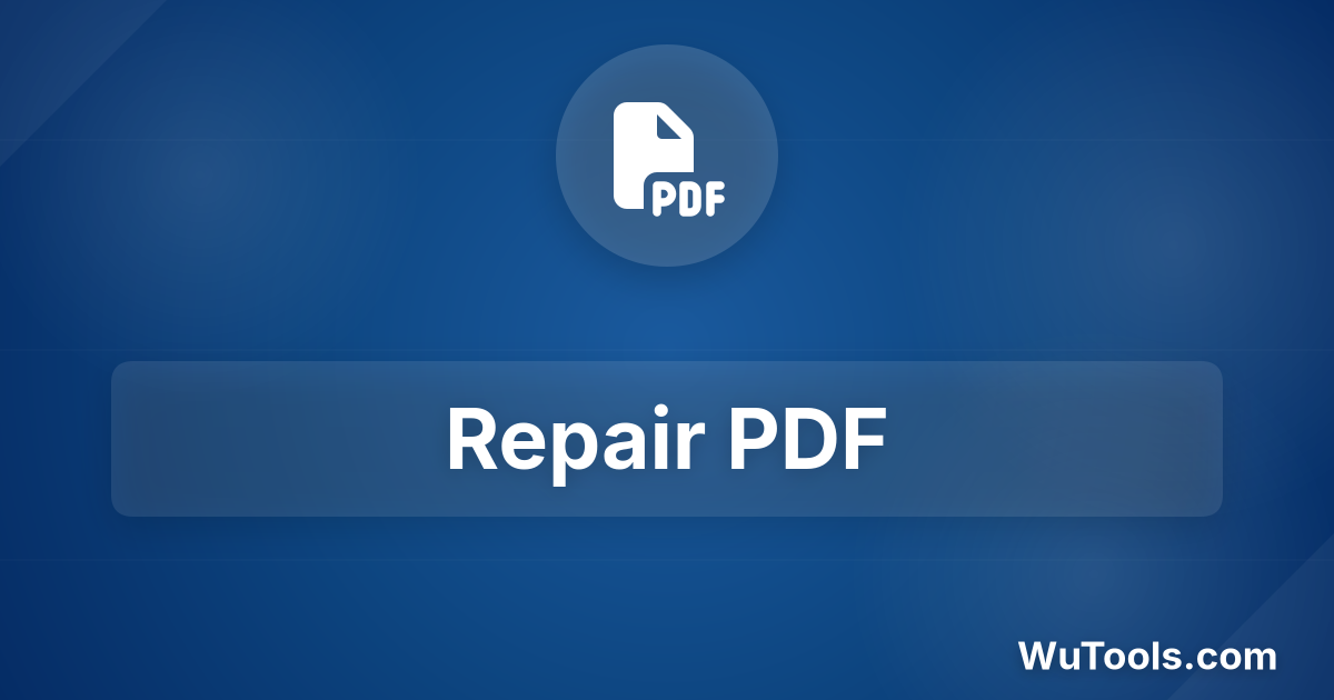 Repair PDF - Fix Corrupted PDF Files Online | WuTools