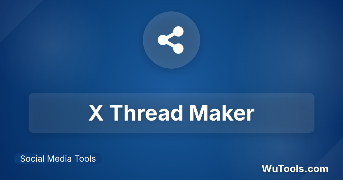 X Thread Maker - Split Long Text into Twitter Threads