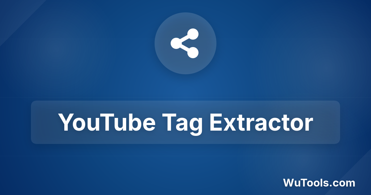 YouTube Tag Extractor - Get Video Tags for SEO | WuTools