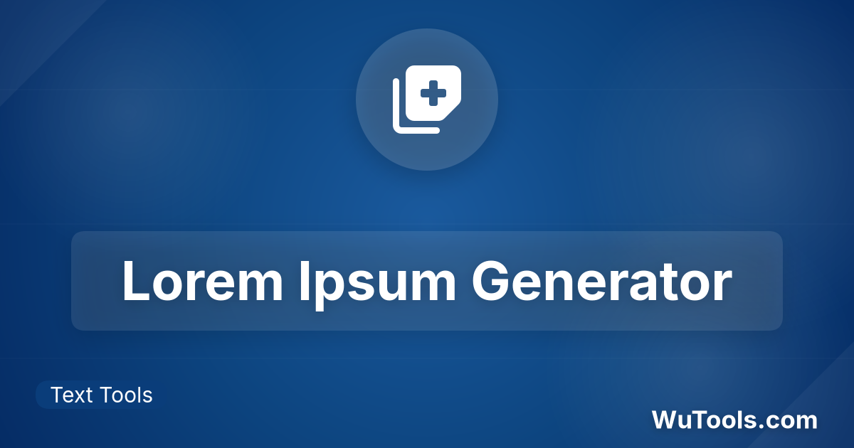Lorem Ipsum Generator - Placeholder Text Generator | WuTools