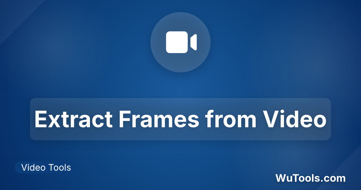Extract Frames from Video - Video to Image Converter | WuTools